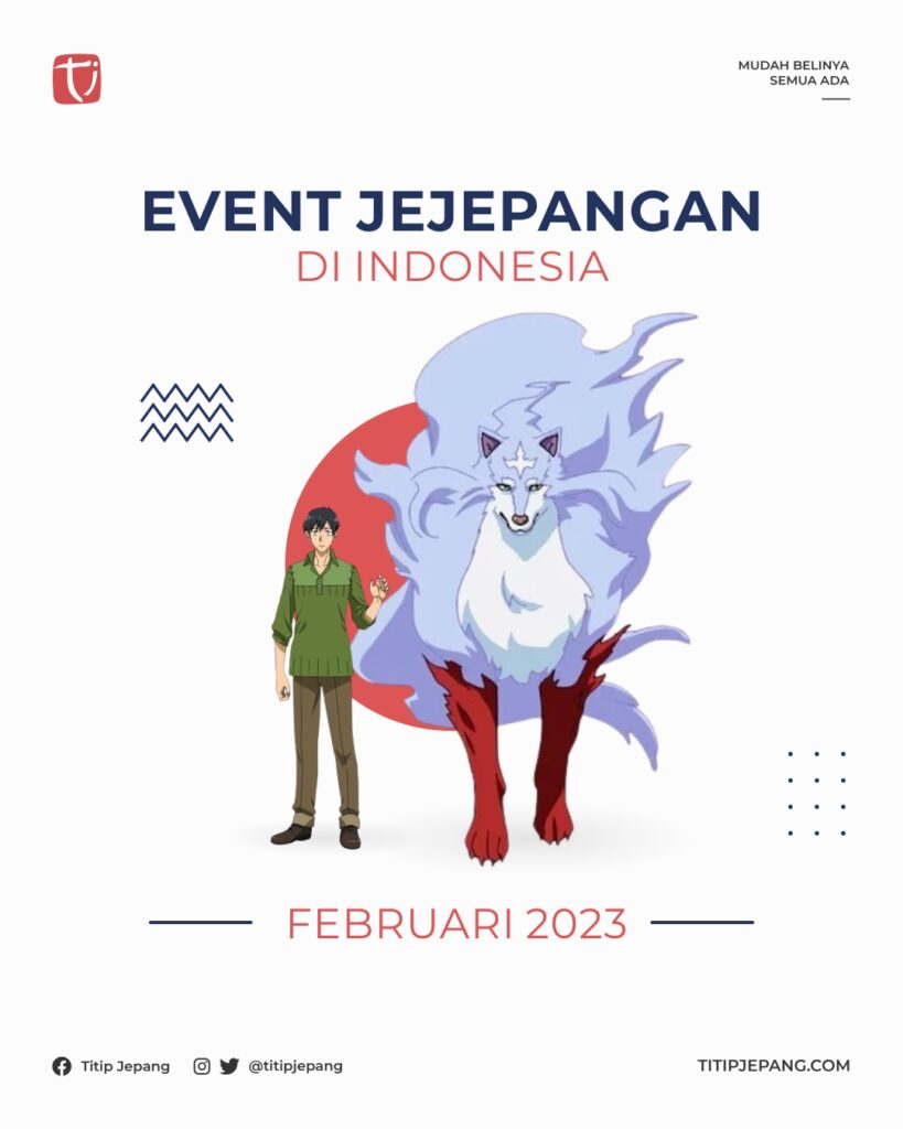 Artikel Event Jejepangan Februari 2023 Terbaru dan Terlengkap - TITIP JEPANG